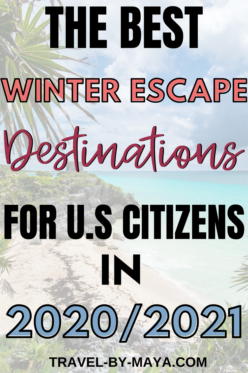 The Best Winter Escape Warm Destinations to Visit in 2020/2021